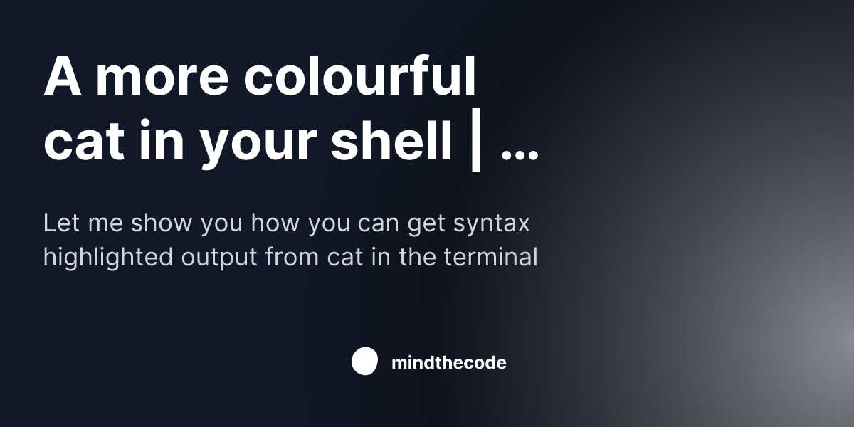 A more colourful cat in your shell | Mindthecode