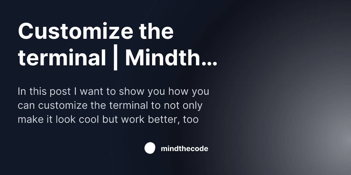 Customize the terminal | Mindthecode