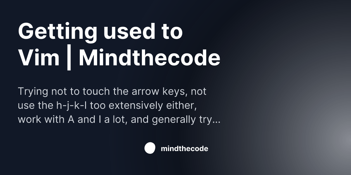 Getting used to Vim | Mindthecode